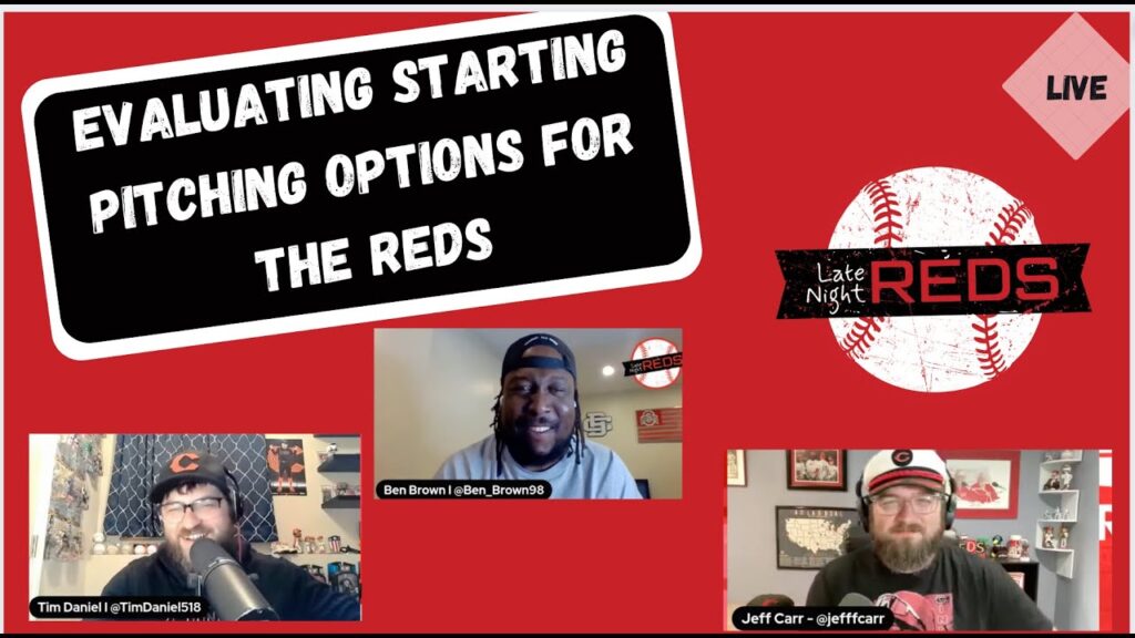 Late Night Reds Evaluating the Reds Starting Pitching Matchup – MLB Journal